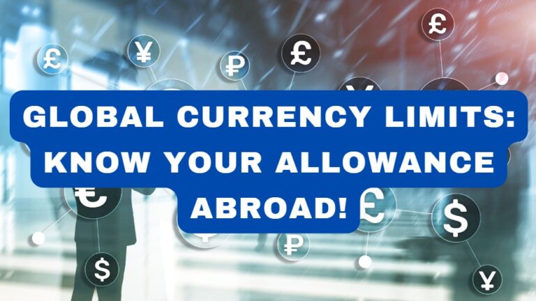 "Global Currency Limits: Know Your Allowance Abroad!" - Seyon Migration