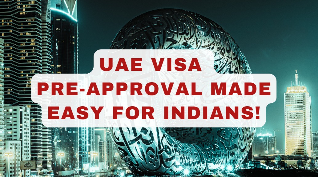 UAE Visa Pre-Approval Made Easy for Indians! - Seyon Migration