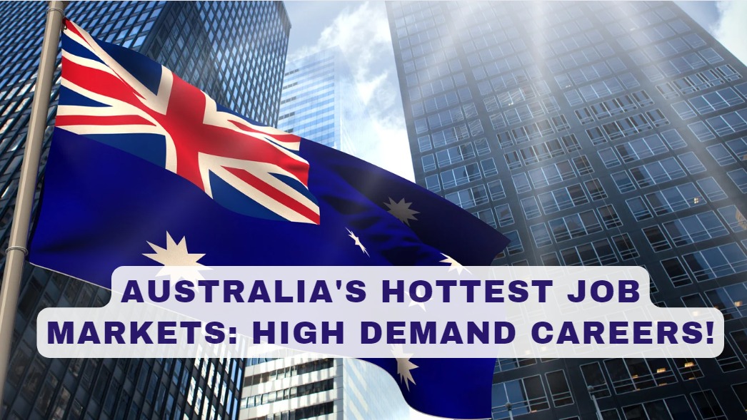 Australia's Hottest Job Markets: High Demand Careers! - Seyon Migration