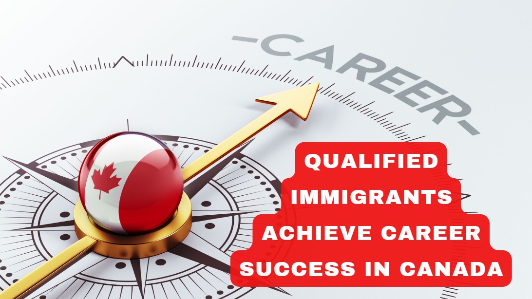 Qualified Immigrants Achieve Career Success in Canada - Seyon Migration