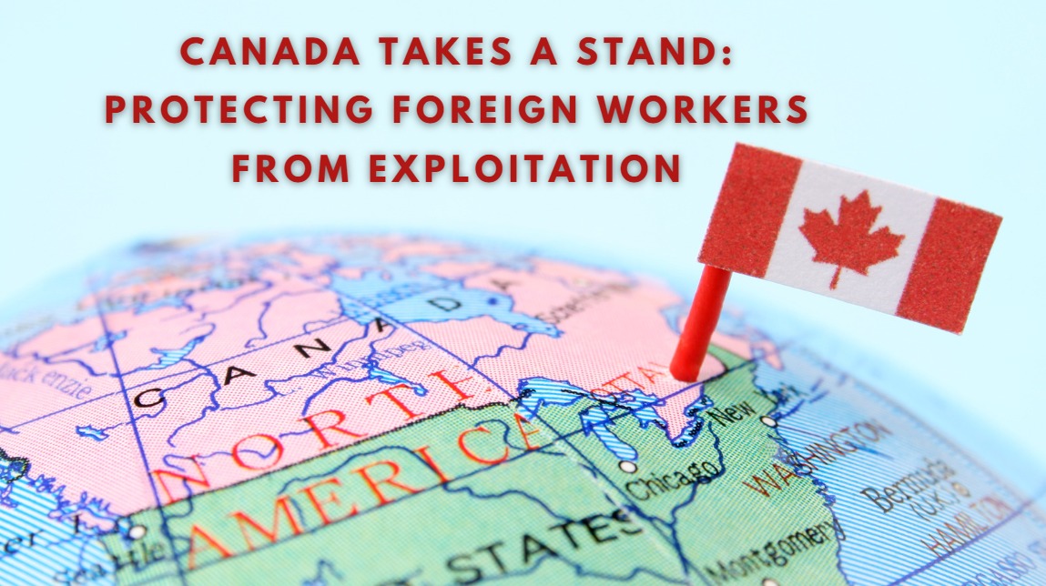 Canada Stands to Protecting Foreign Workers from Exploitation - Seyon ...
