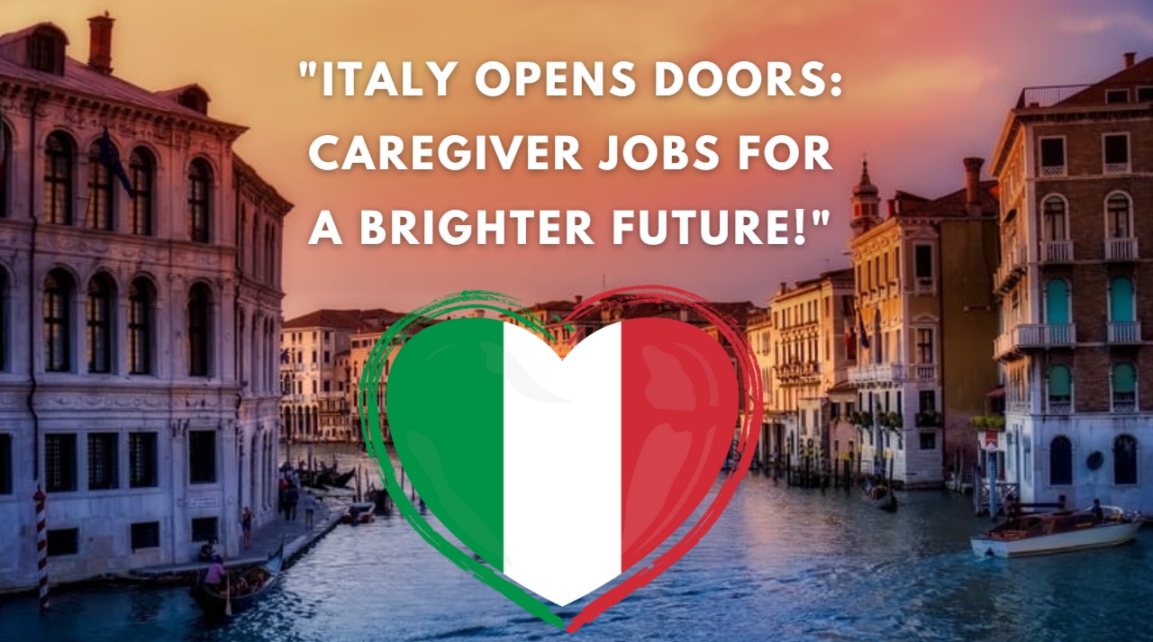 Italy Opens Doors: Caregiver Jobs for a Brighter Future! - Seyon Migration