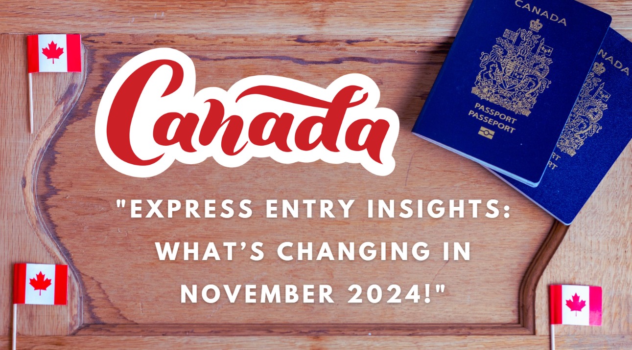 Express Entry Insights: What’s Changing in November 2024! - Seyon Migration