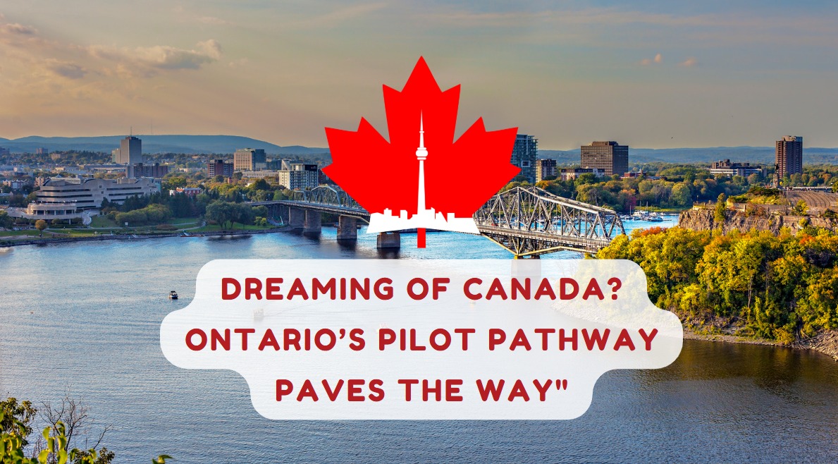 Dreaming of Canada? Ontario’s Pilot Pathway Paves the Way - Seyon Migration