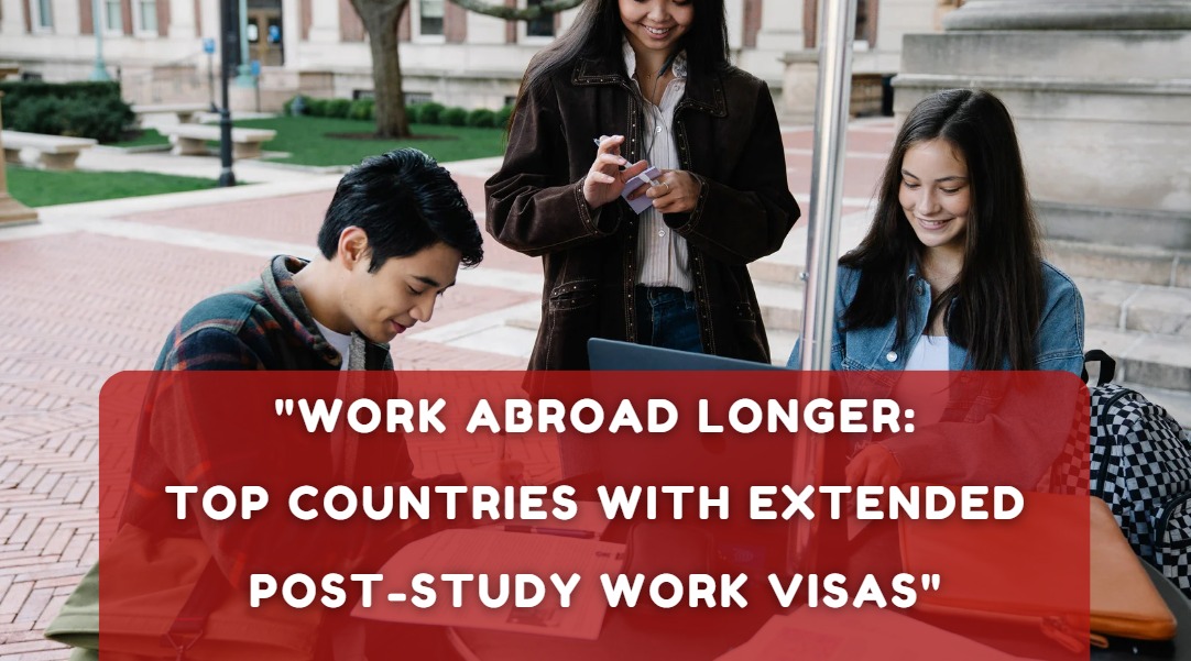 "Top Countries with Extended Post-Study Work Visas" - Seyon Migration