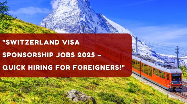 Switzerland Visa Sponsorship Jobs 2025! - Seyon Migration