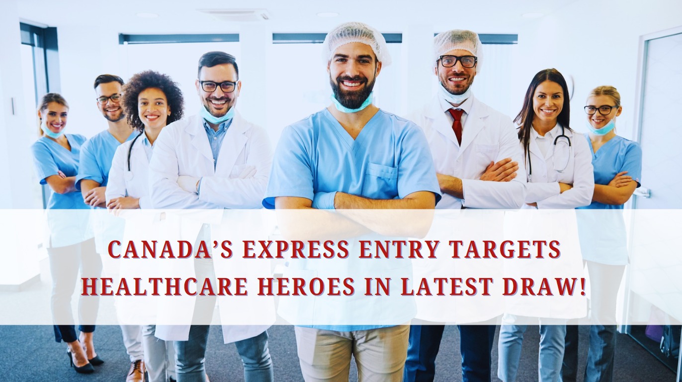 Canada’s Express Entry Targets Healthcare Heroes in Latest Draw ...